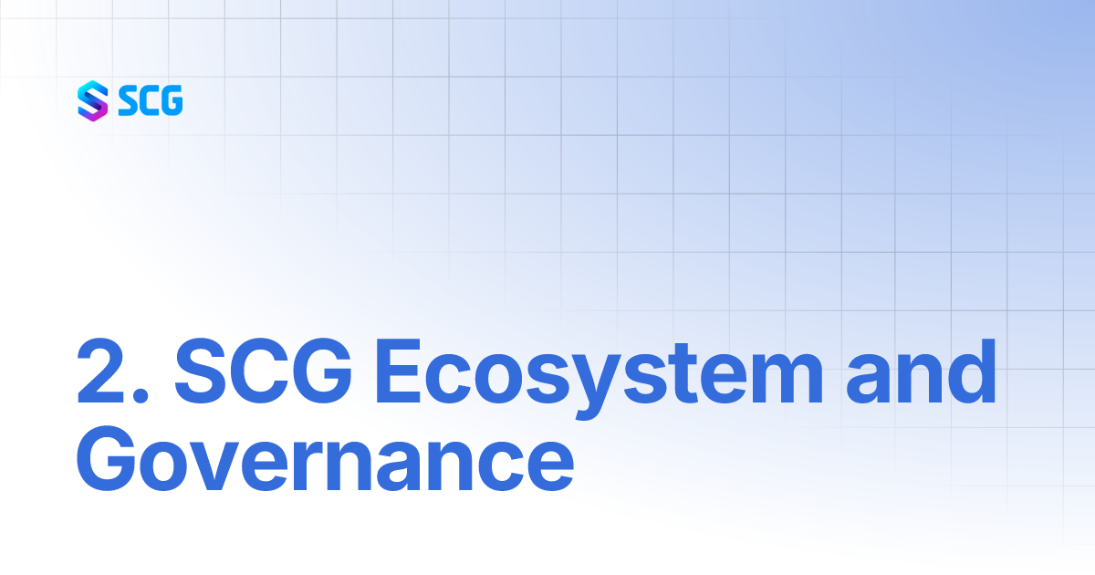 2. SCG Ecosystem and Governance | SCG White Paper